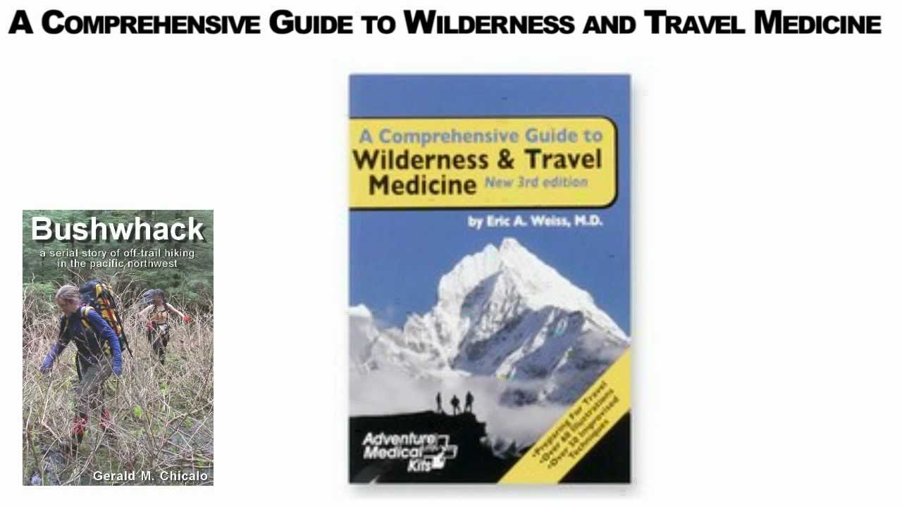 A Comprehensive Guide to Wilderness and Travel Medicine - 3rd Edition ...