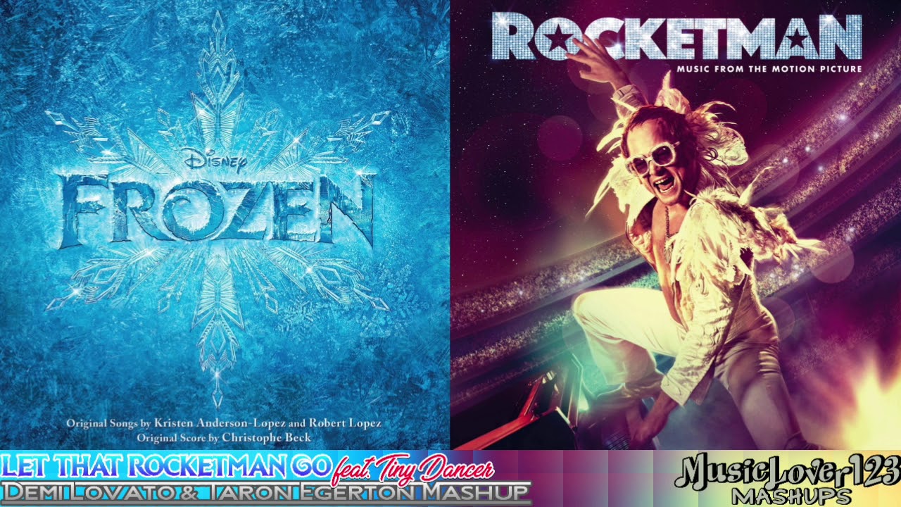 LET THAT ROCKETMAN GO (ft. Tiny Dancer) - Demi Lovato & Taron Egerton Mashup - YouTube