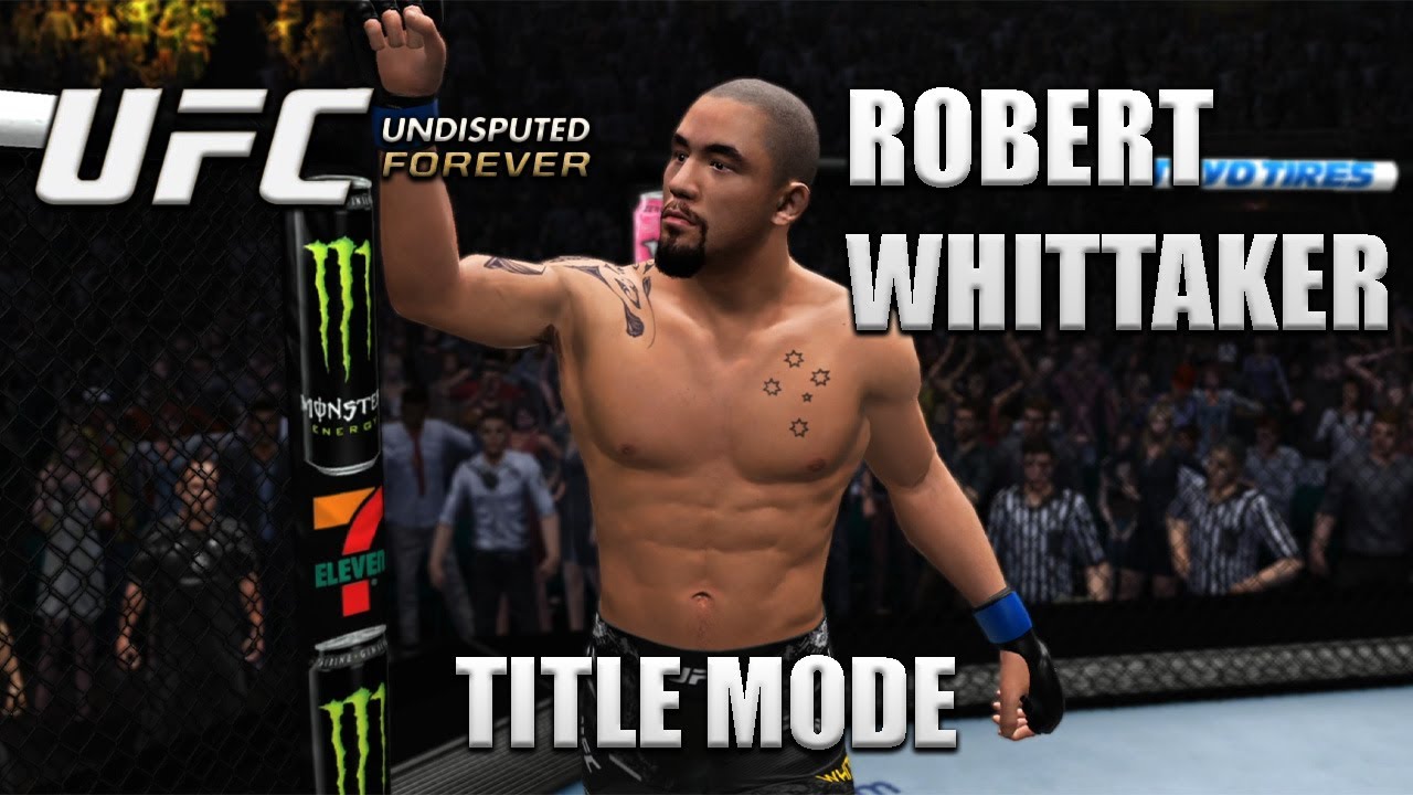 Fear The Reaper! Robert Whittaker | UFC Undisputed Forever TITLE MODE ...
