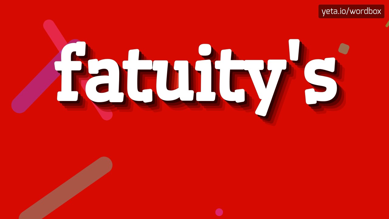 FATUITY'S - HOW TO PRONOUNCE IT!? - YouTube