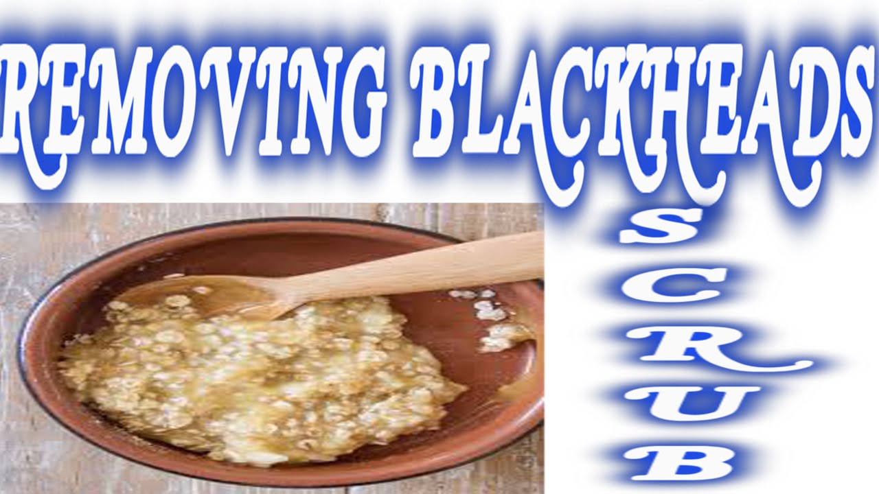 Remove Blackheads Quickly!!! natural way ( Blackhead scrub) - YouTube