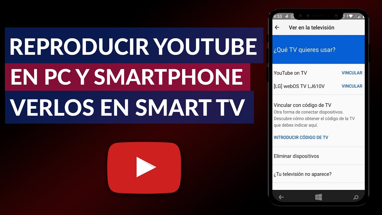Cómo Reproducir Vídeos de YouTube en mi PC/Smartphone y Verlos en Smart ...