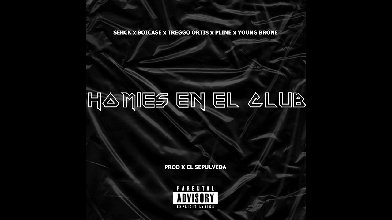 Young Brone - Homies en el Club Ft. Sehck x Boicvse x Treggo Orti$ x ...