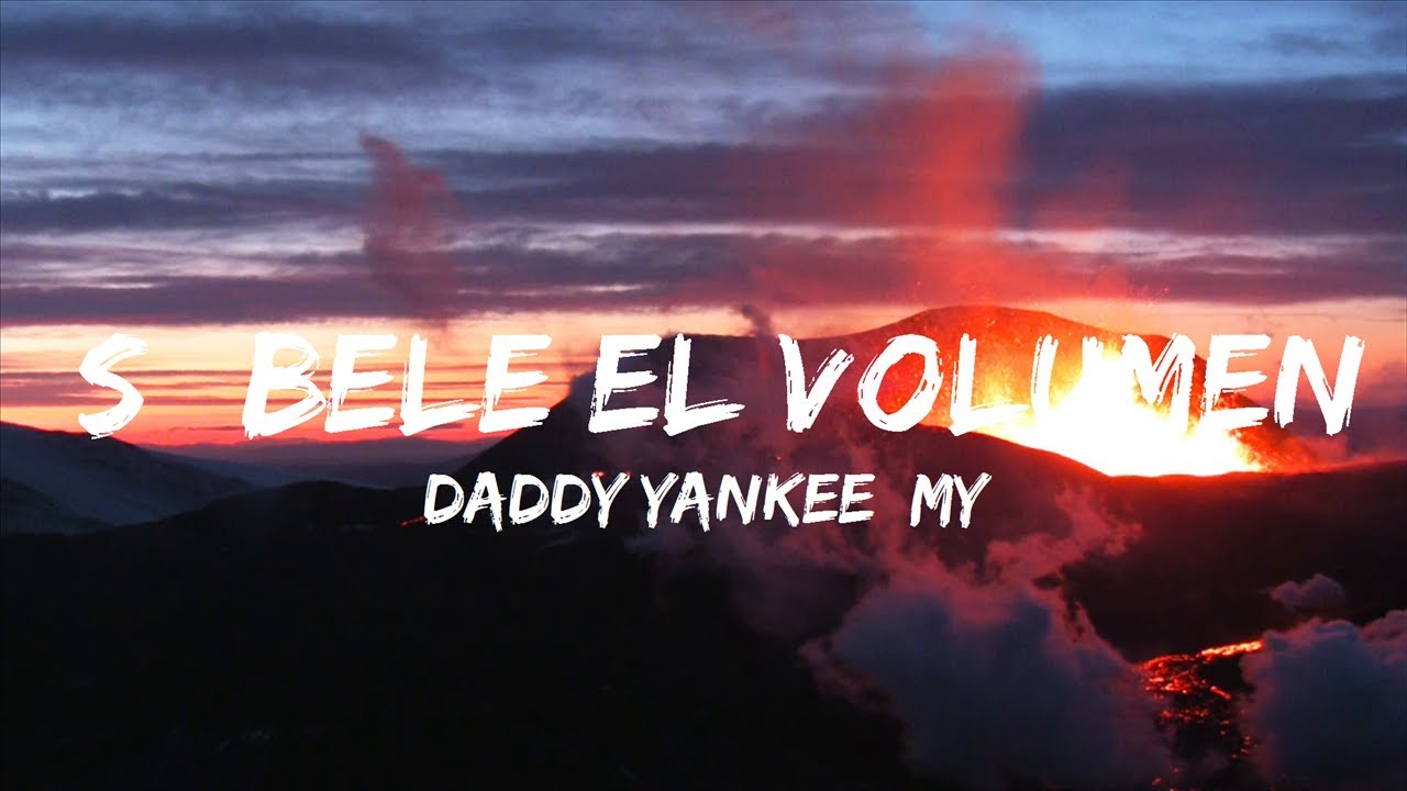 Daddy Yankee, Myke Towers, Jhay Cortez- SÚBELE EL VOLUMEN (Letra/Lyrics ...