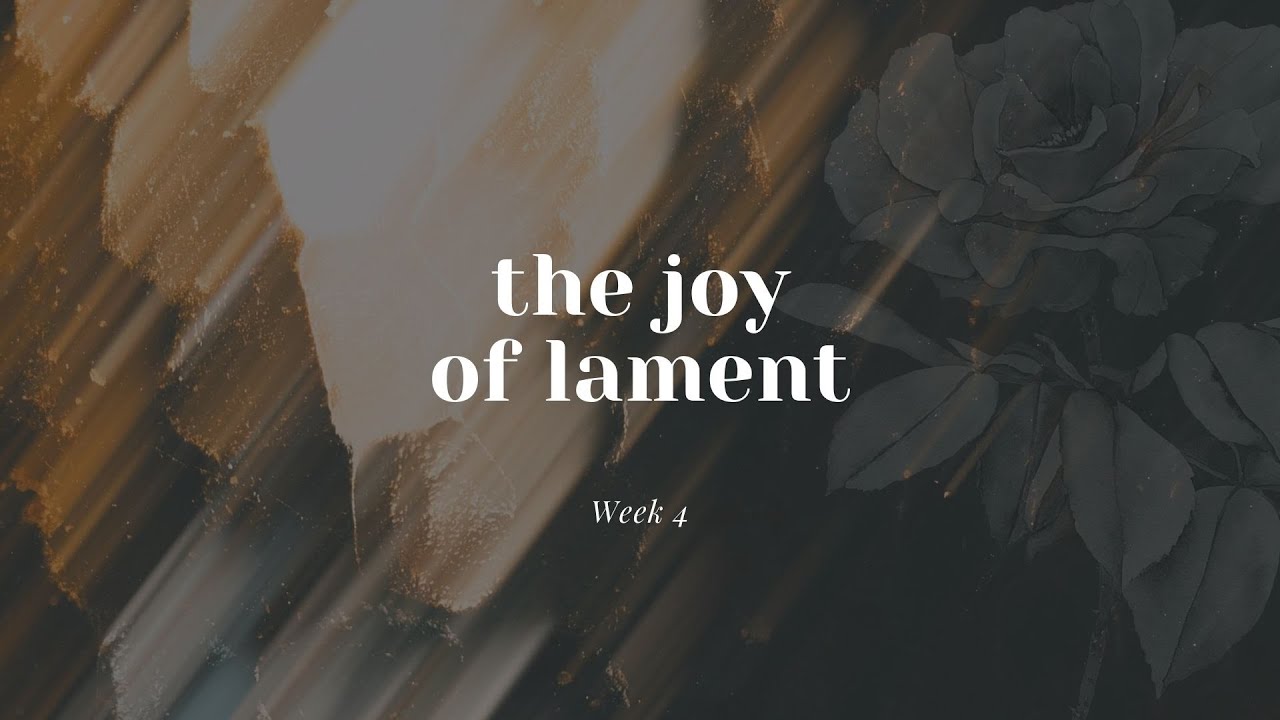 The Joy of Lament - Weekly Teaching - Angie Richey - YouTube