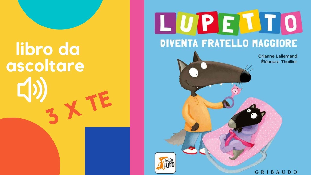 Lupetto diventa fratello maggiore,libro letto ad alta voce per i ...
