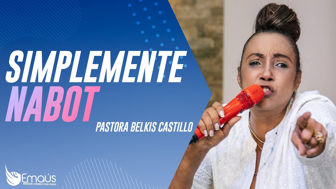 Pastora Belkis Castillo - Simplemente Nabot - - YouTube