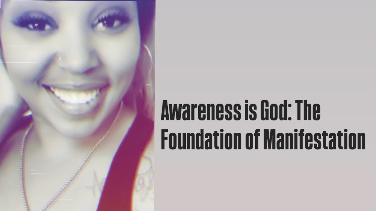 Awareness Is God: The Foundation of Manifestation - YouTube