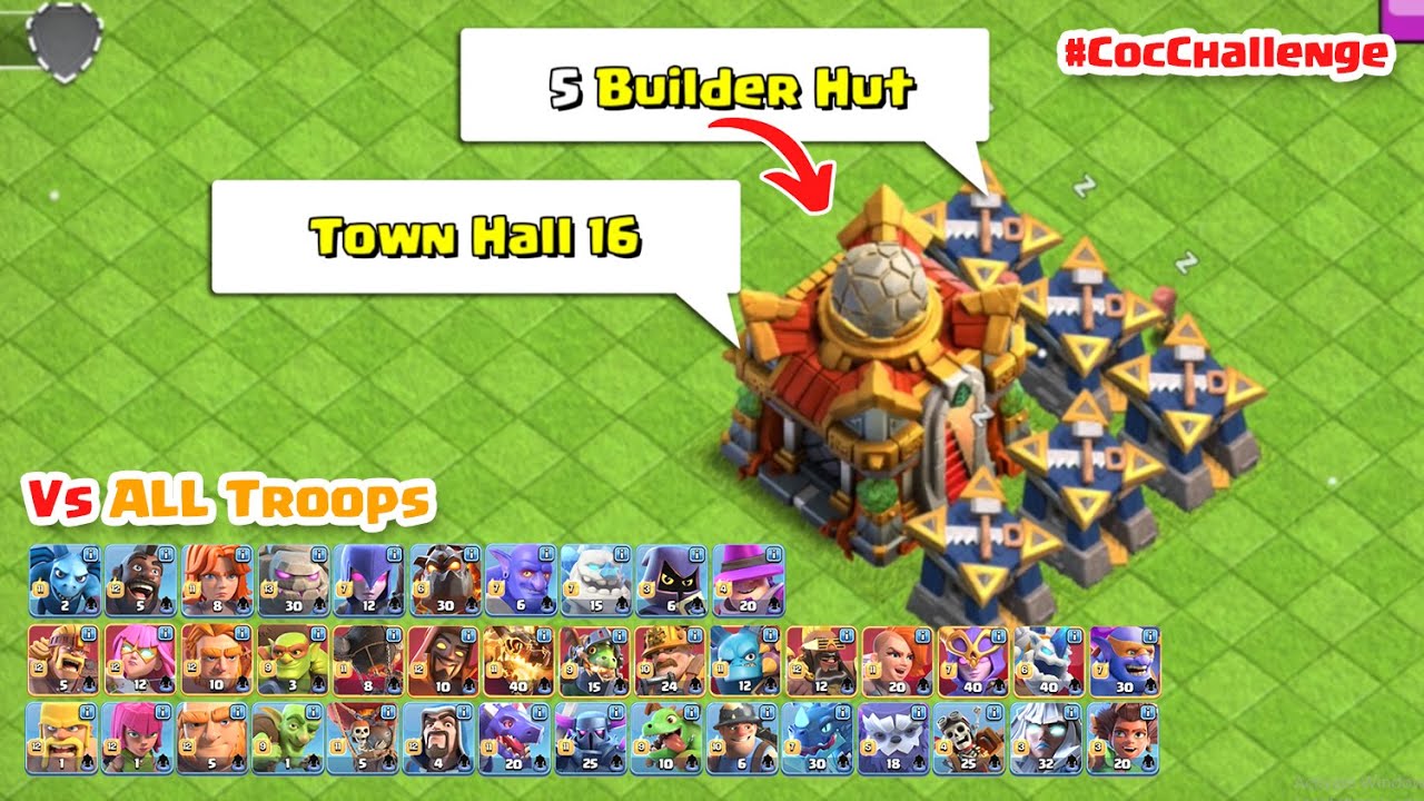 Town Hall 16 And Builder Hut Vs All Troops - Coc Challenge - YouTube