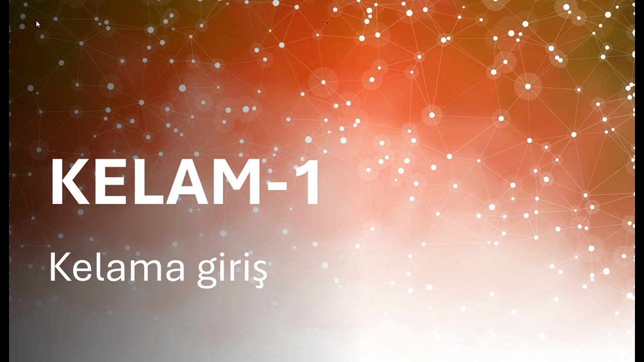 Kelam Dersi 1. Video ( Kelama giriş ) - YouTube