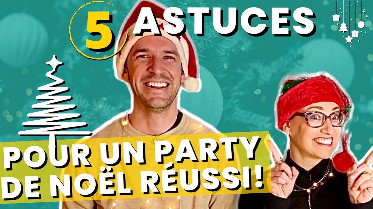 Comment réussir ton party de Noël - 5 astuces - Joyeux Noël! - YouTube