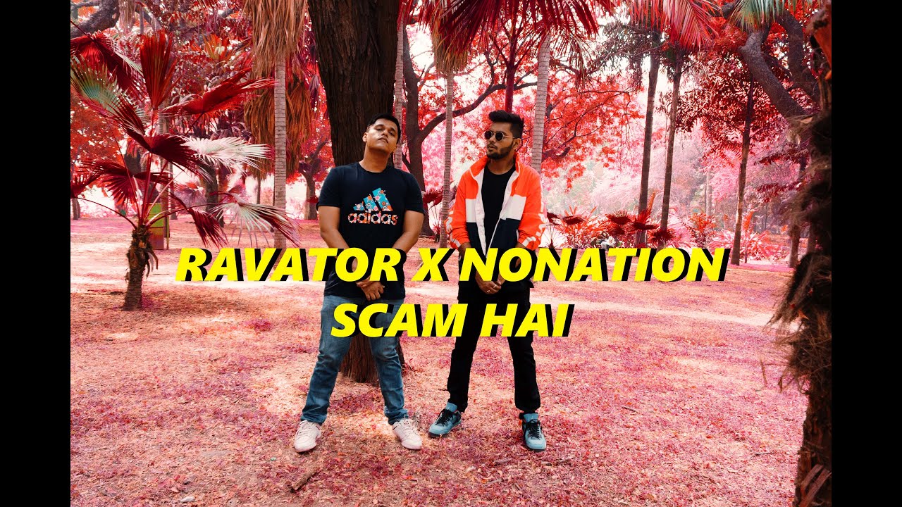 RAVATOR X NONATION | SCAM HAI | OFFICIAL MUSIC VIDEO | RAP MUSIC VIDEO ...