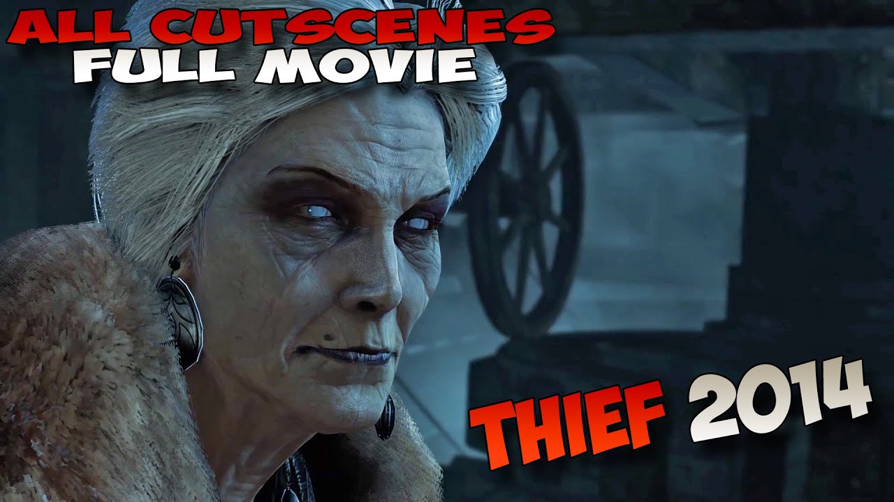 THIEF 2014 All Cutscenes Full Movie - YouTube