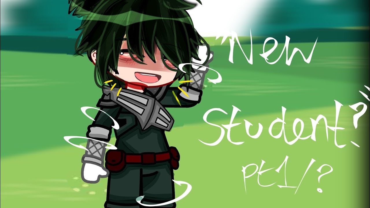 |"New Student?"| MHA New student deku AU [] Pt1/? slight bkdk - YouTube