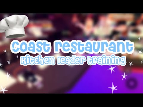 COAST RESTAURANT Kitchen Leader Training! | Strwbvriis (Roblox) - YouTube