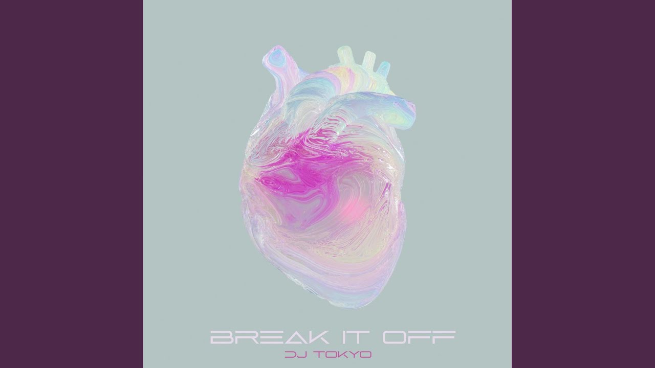 BREAK IT OFF - YouTube