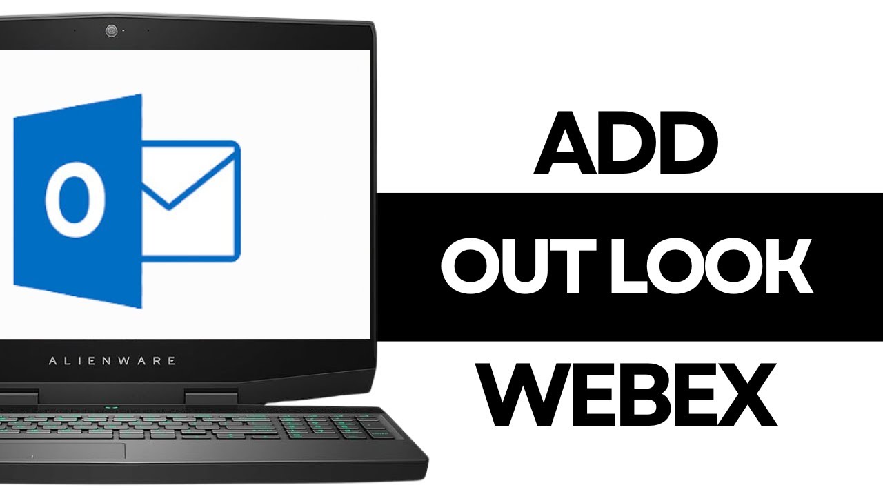How to Add Microsoft Outlook to WebEx - YouTube