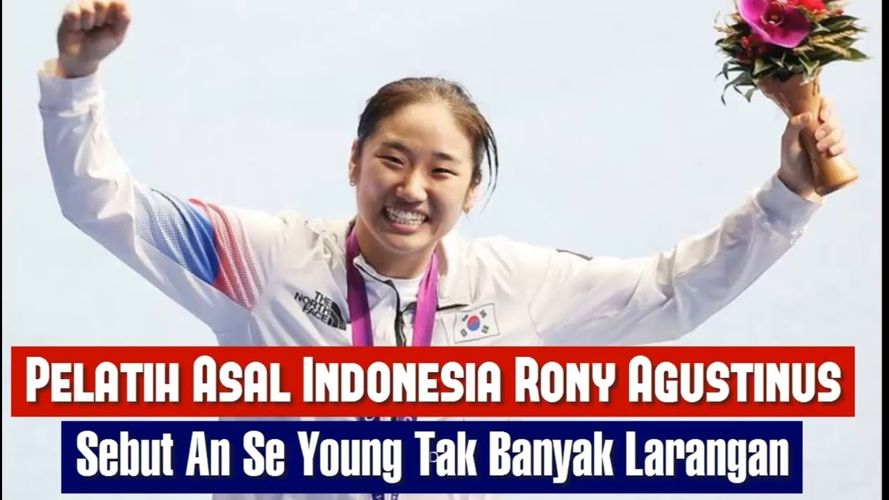 Pelatih Asal Indonesia Rony Agustinus Sebut An Se Young Tak banyak Larangan - YouTube