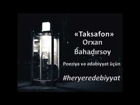 Taksafon (Orxan Bahadırsoy) #heryeredebiyyat