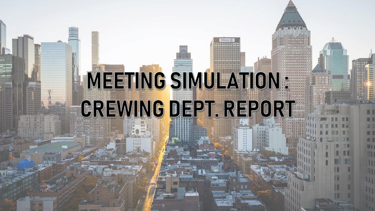 Meeting Simulation : Crewing Dept. Report - YouTube