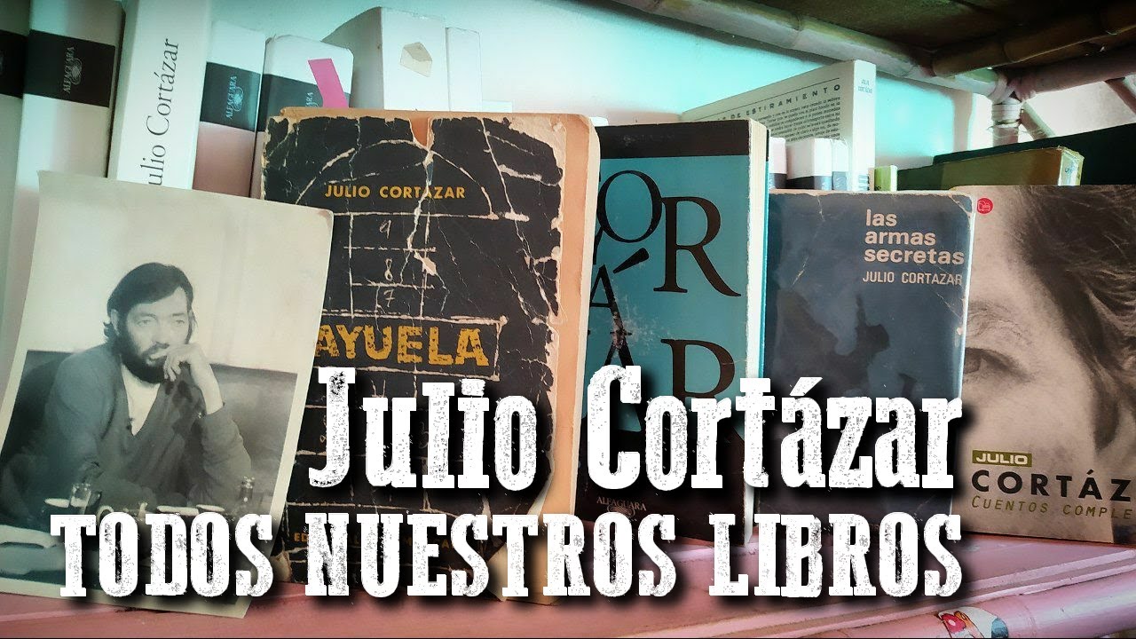 Nuestra COLECCION de Libros de JULIO CORTAZAR | Bookshelf tour ...