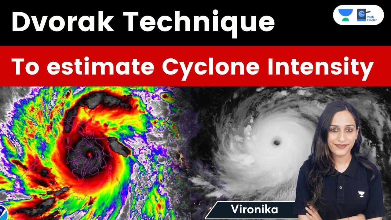 Dvorak Technique To estimate Cyclone Intensity | Explained by Vironika ...