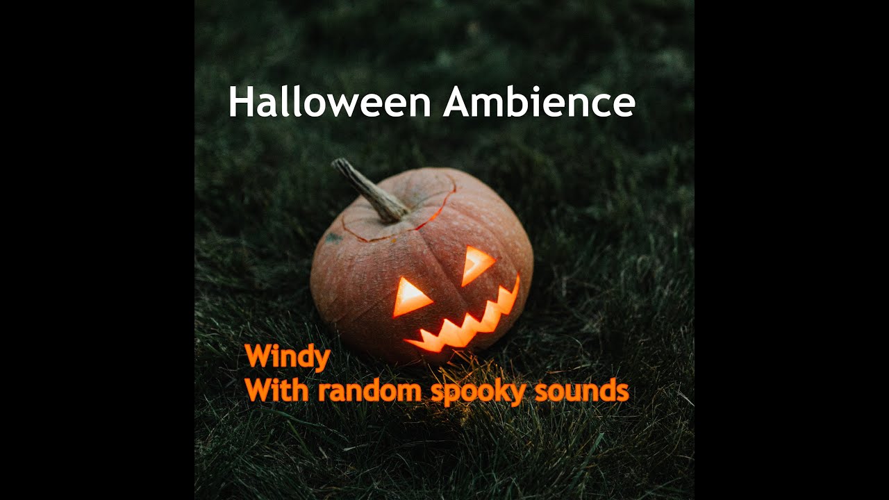 Halloween Ambience: Windy with random spooky sounds - YouTube