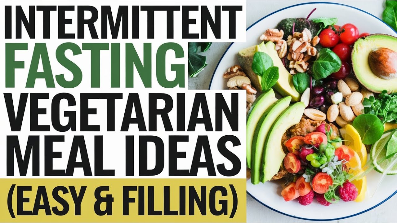 Intermittent Fasting Vegetarian Meal Ideas (Easy & Filling!) - YouTube