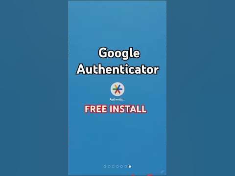 How to Install Google Authenticator on android & ios - YouTube