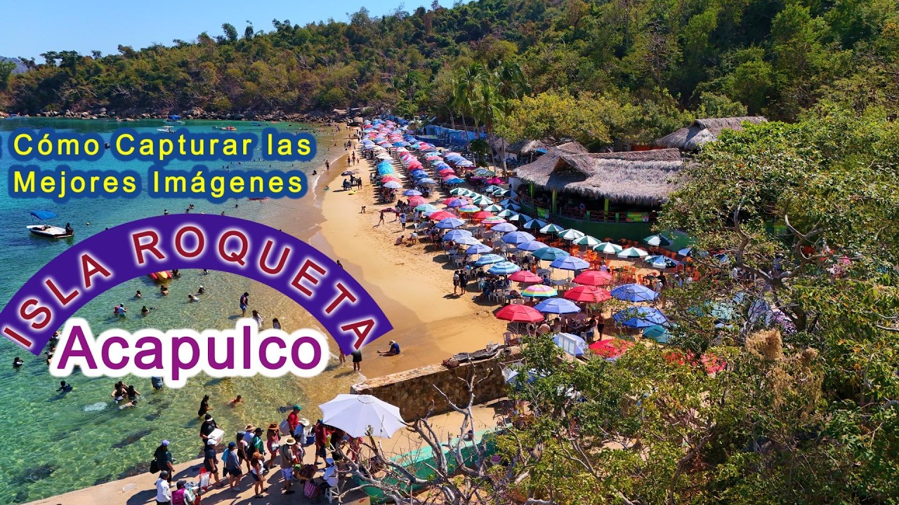 ISLA ROQUETA Acapulco: como capturar las mejores imagenes. - YouTube
