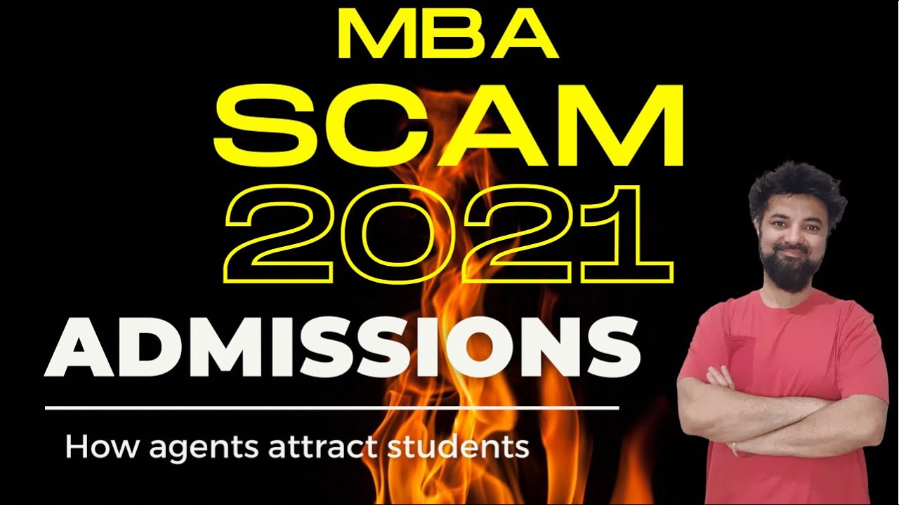 SCAM 2021 | MBA Admissions | Agents playing on Student’s Stress ...