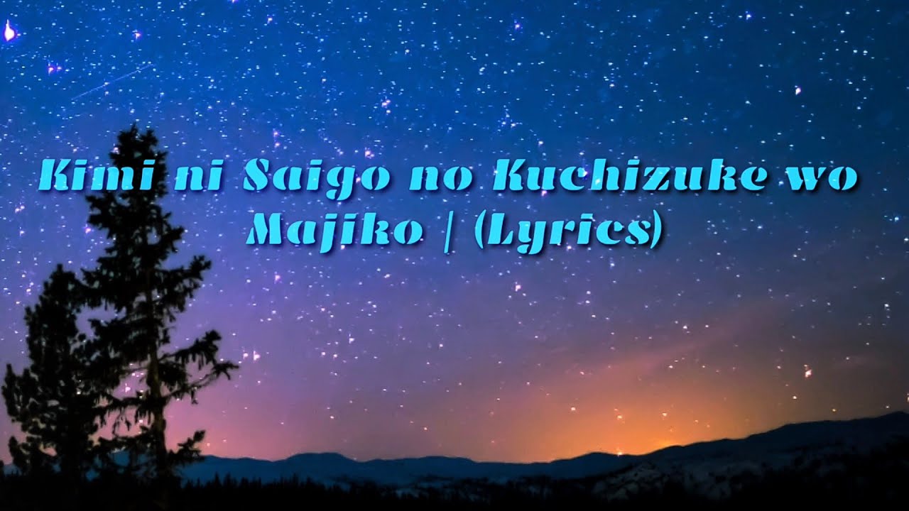 Lagu slow jepang enak di dengar | Kimi ni Saigo no Kuchizuke wo ...