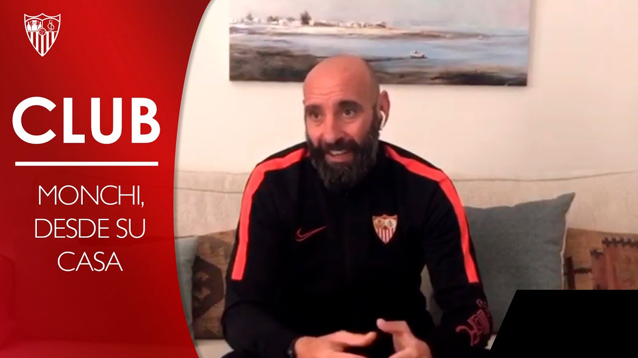 Monchi, desde su casa: "No es fácil, pero hay muchos medios y ...