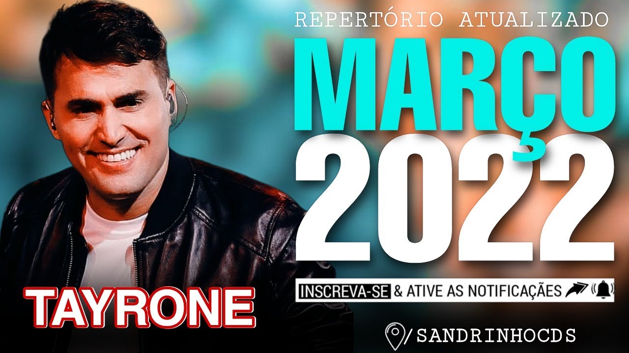 Tayrone - Repertório Novo Atualizado Março 2022 - Cd Completo ...