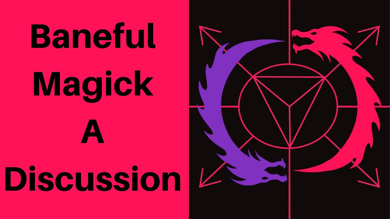 Baneful Magick A Discussion - YouTube