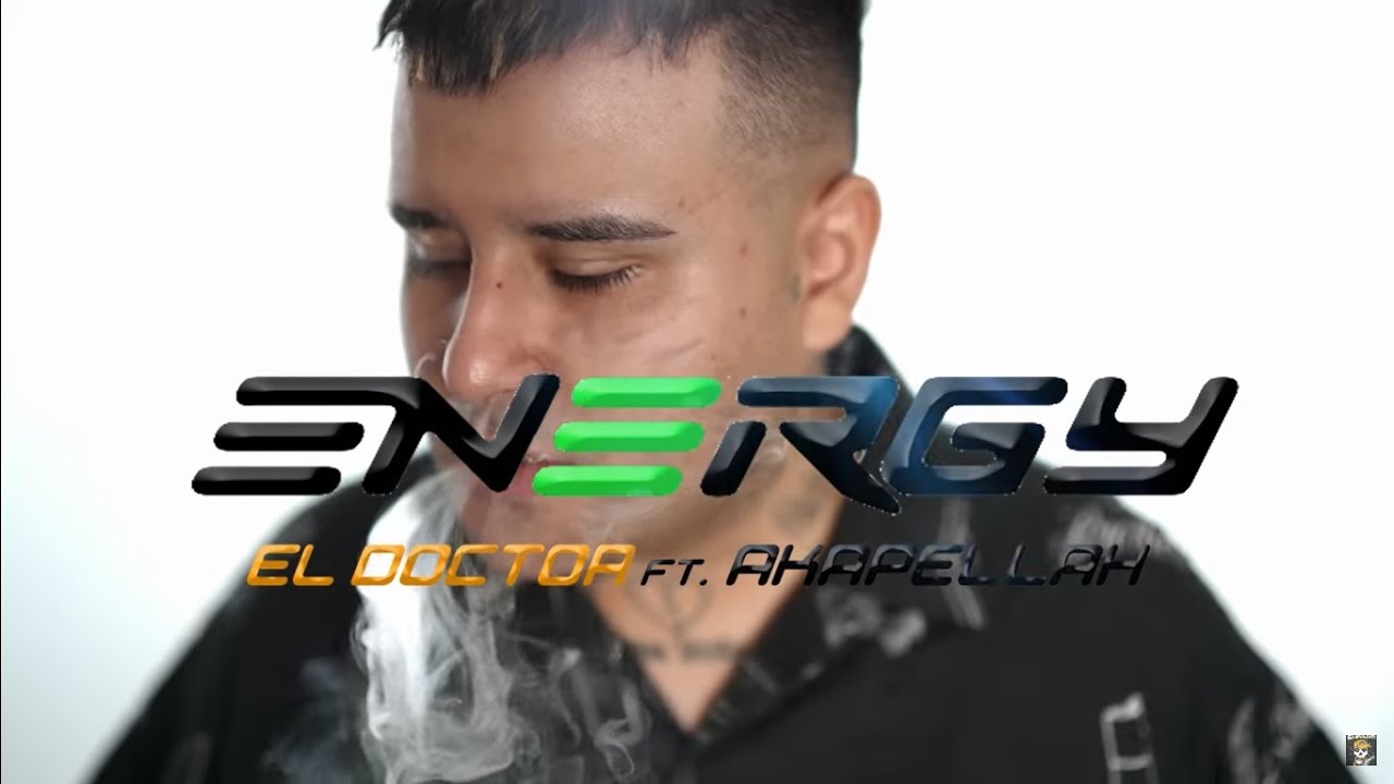 EL DOCTOR - ENERGY (feat) - AKAPELLAH (prod by @patitowav - YouTube