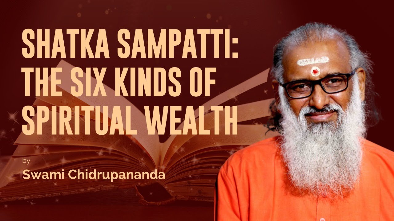 Shatka Sampatti: The Six Kinds of Spiritual Wealth - 01 by Swami ...