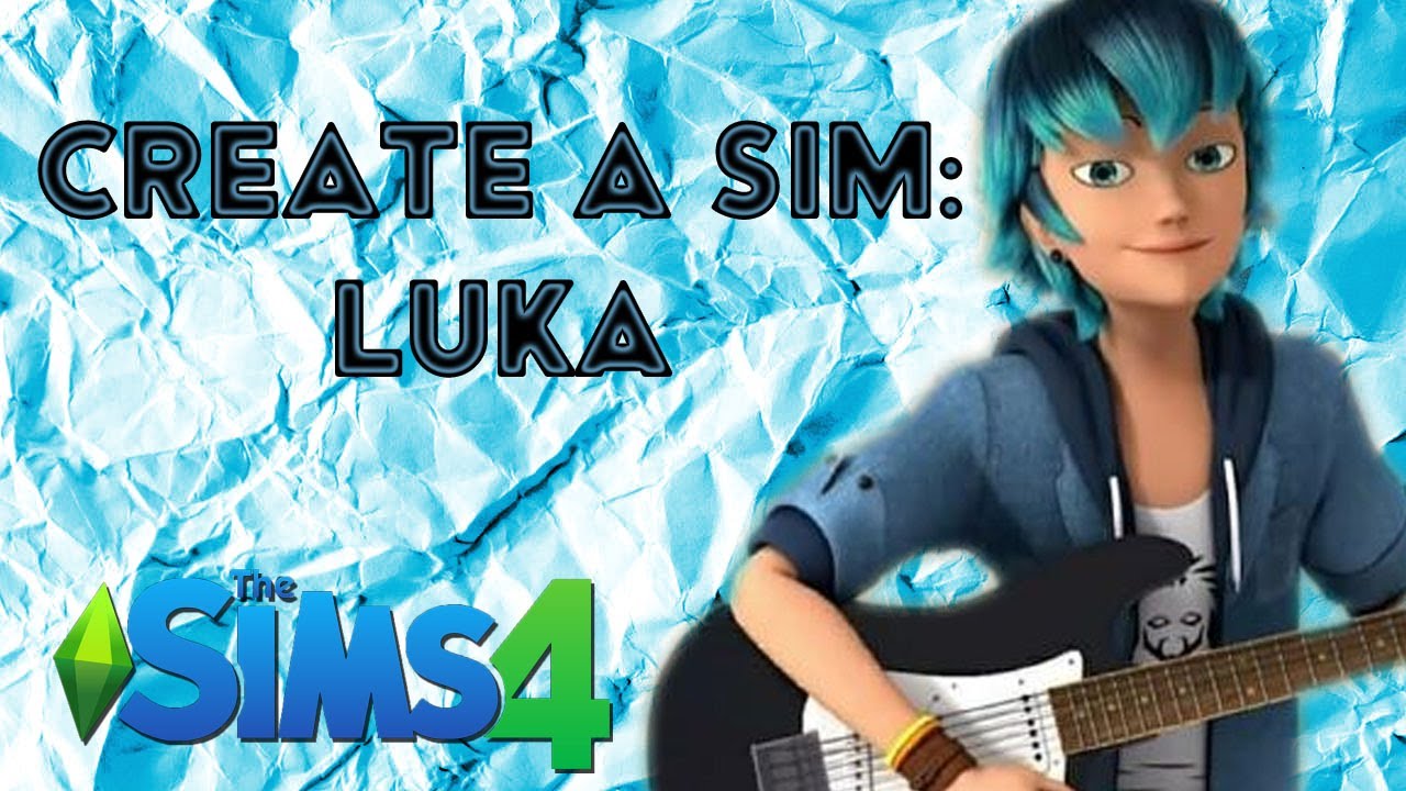Create a Sim: Luka (Miraculous: Tales of Ladybug and Chat Noir) - No ...