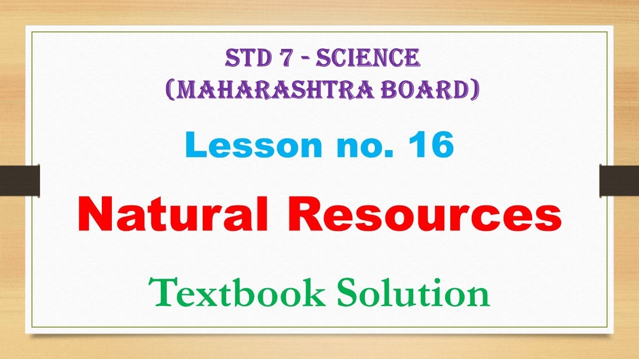 Natural Resources | science lesson 16 | std 7 | textbook solution - YouTube