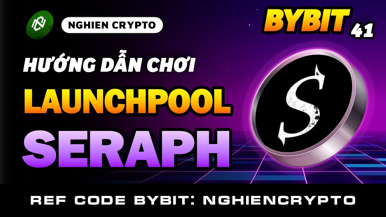 Hướng Dẫn Kiếm $40 Miễn Phí từ Launchpool SERAPH Trên Sàn Bybit 🔥 Stake USDT Lãi 2% Sau 7 Ngày ...