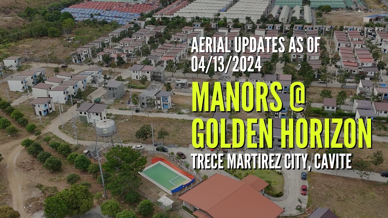 Manors @ Golden Horizon Trece Martirez Cavite | Aeriel Updates | Chad ...