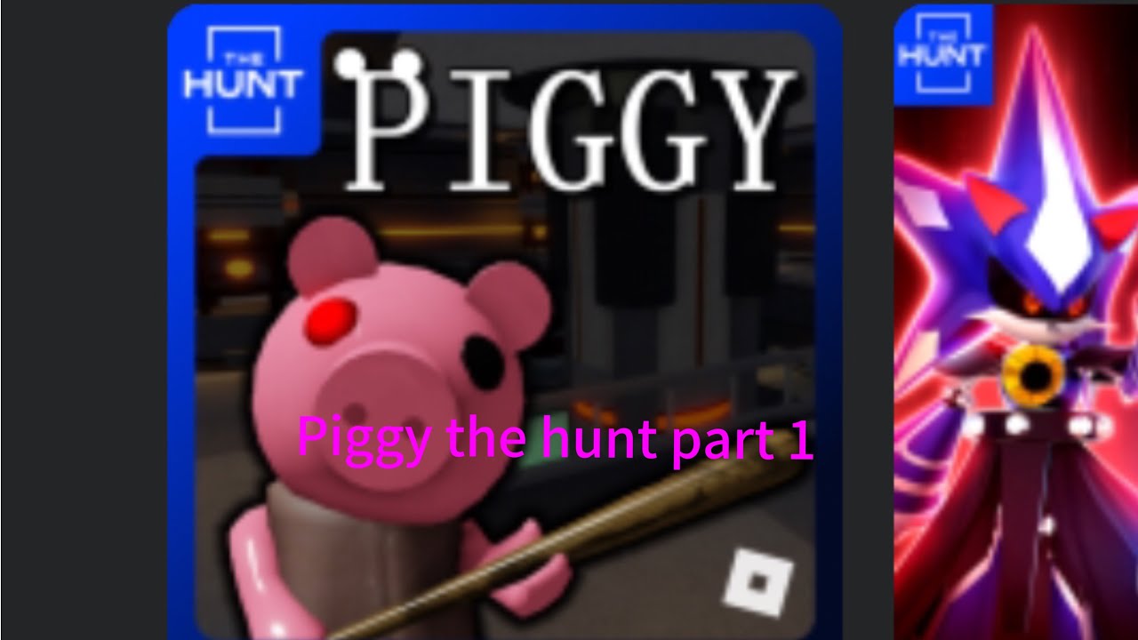 Piggy The hunt Part 1 - YouTube