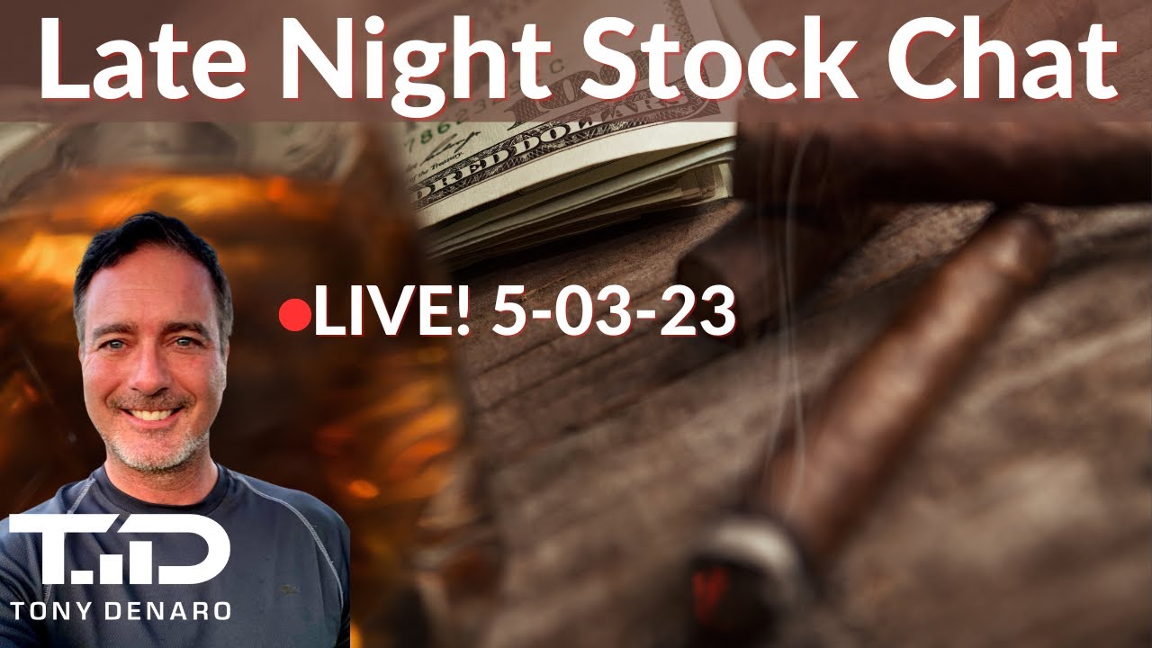 Late Night Stock Chat Live Stream - 5/03/2023 - YouTube