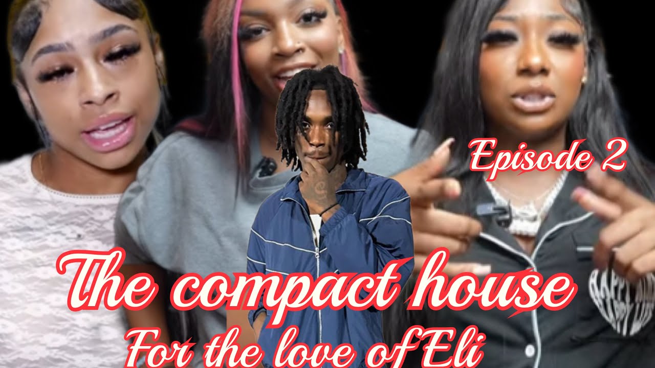 The Compact house Episode 2 Recap For the love of Eli - YouTube