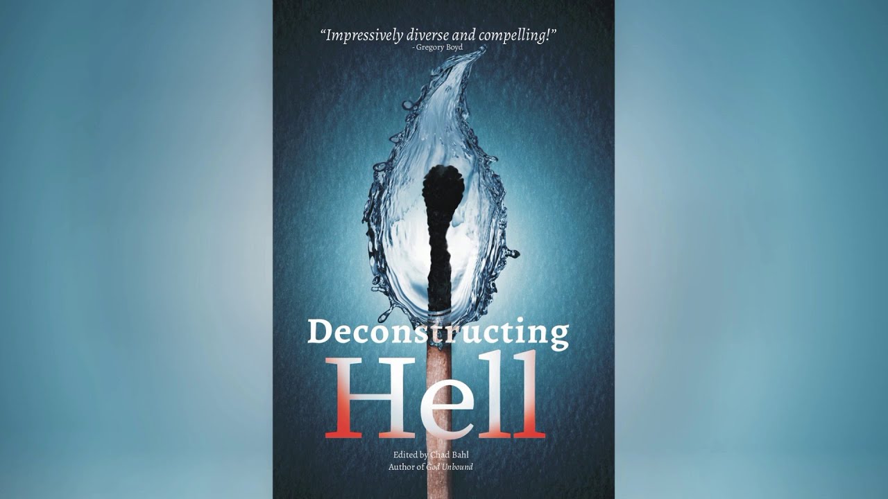 Deconstructing Hell - Chad Bahl - YouTube