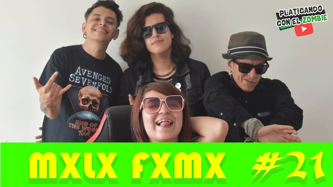 Platicando con el zombie #21 MXLX FXMX | Vida de Rockstar, Inicios de ...