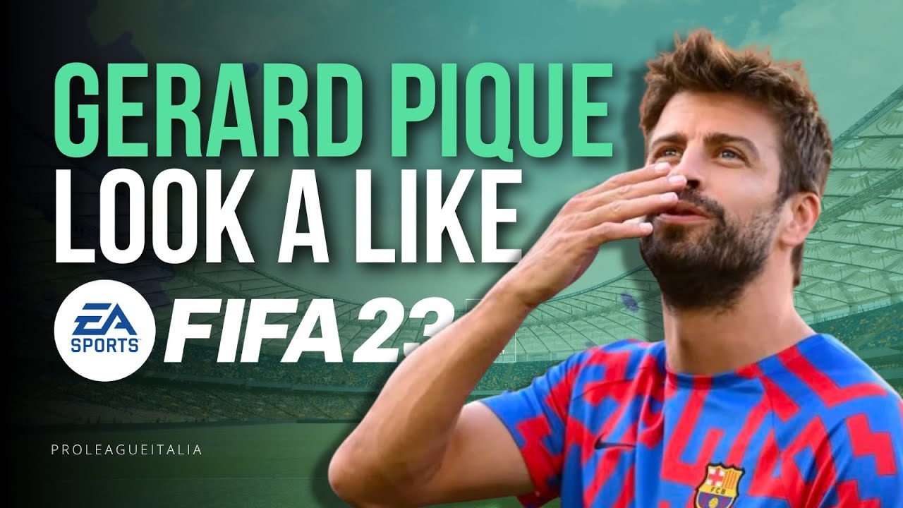 Gerard Pique - FIFA 23 Pro Clubs Look Alike/Build - YouTube
