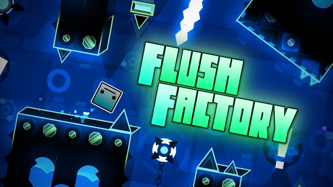 "Flush Factory" by Goobfrudla (Medium Demon) | Geometry Dash 2.11 - YouTube