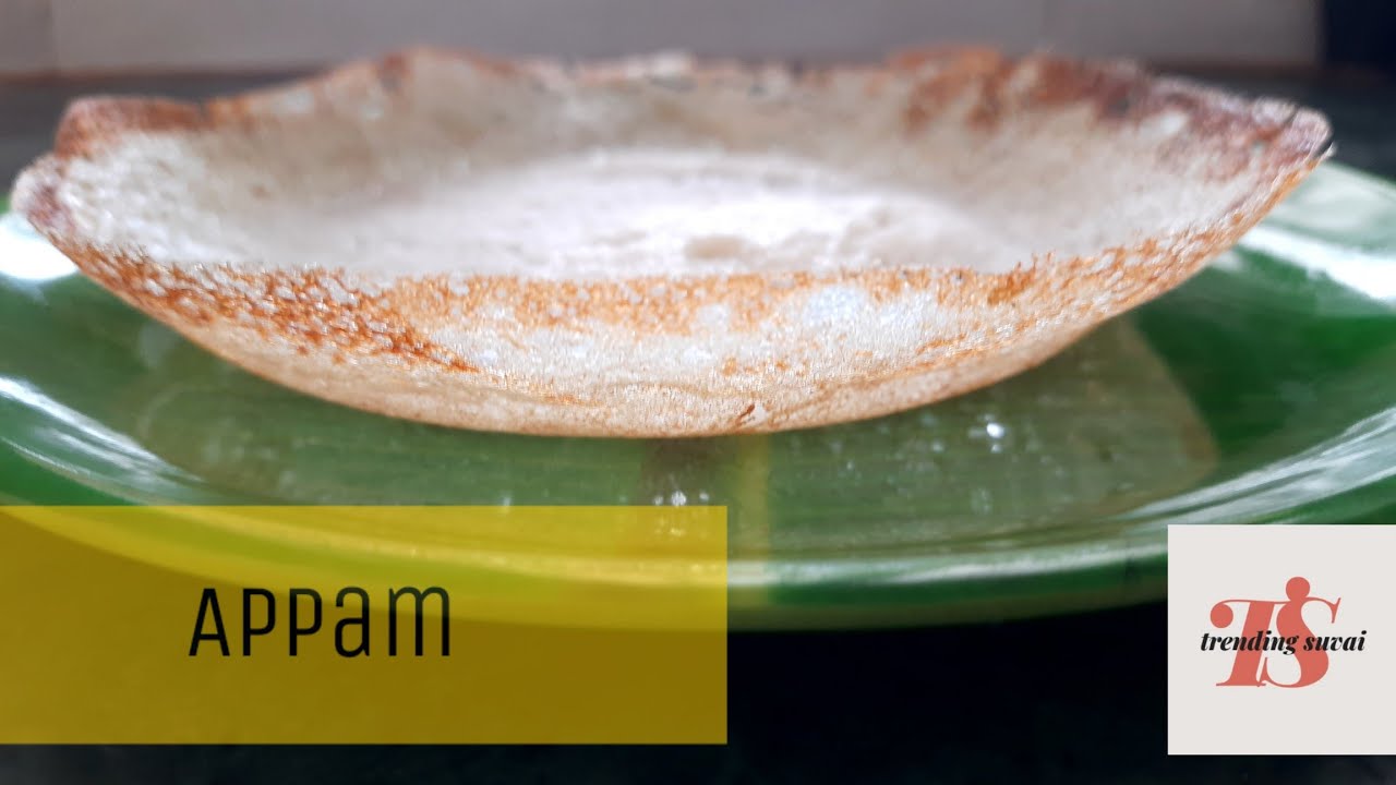 appam recipe in tamil | appam maavu recipe in tamil |ஆப்பம் மாவு ...