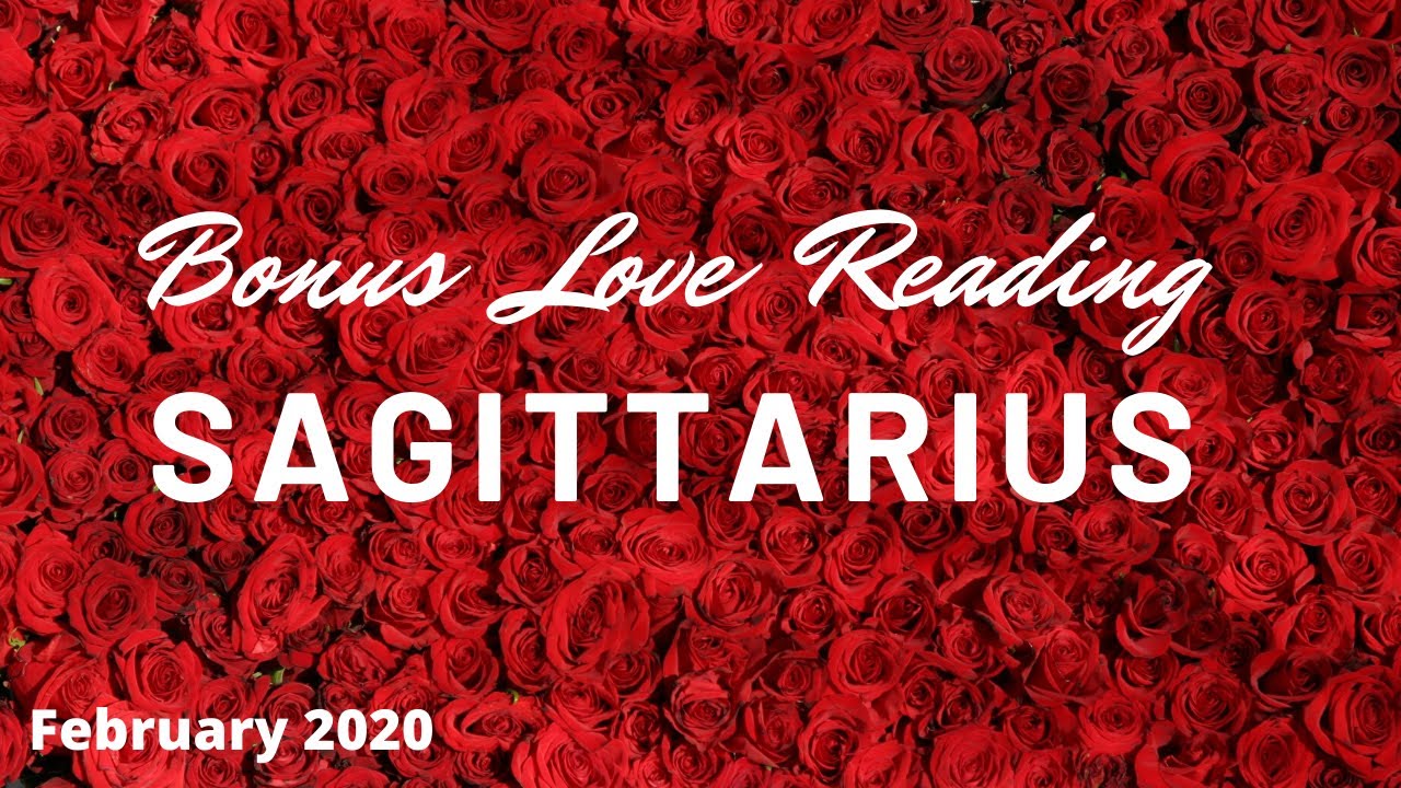 SAGITTARIUS FEB 2020 LOVE | Time to Express Your Feelings! | BONUS ...